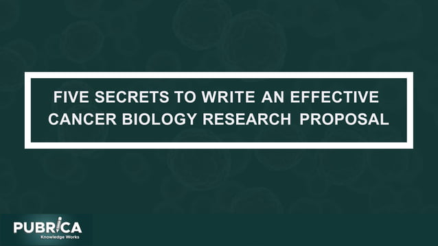 Cancer biology Scientific Research Proposal Writing Support- Pubrica.com