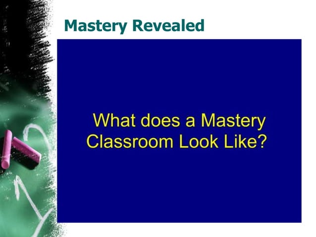 Mastering The Chaos--The Flipped Mastery Classroom | PPT