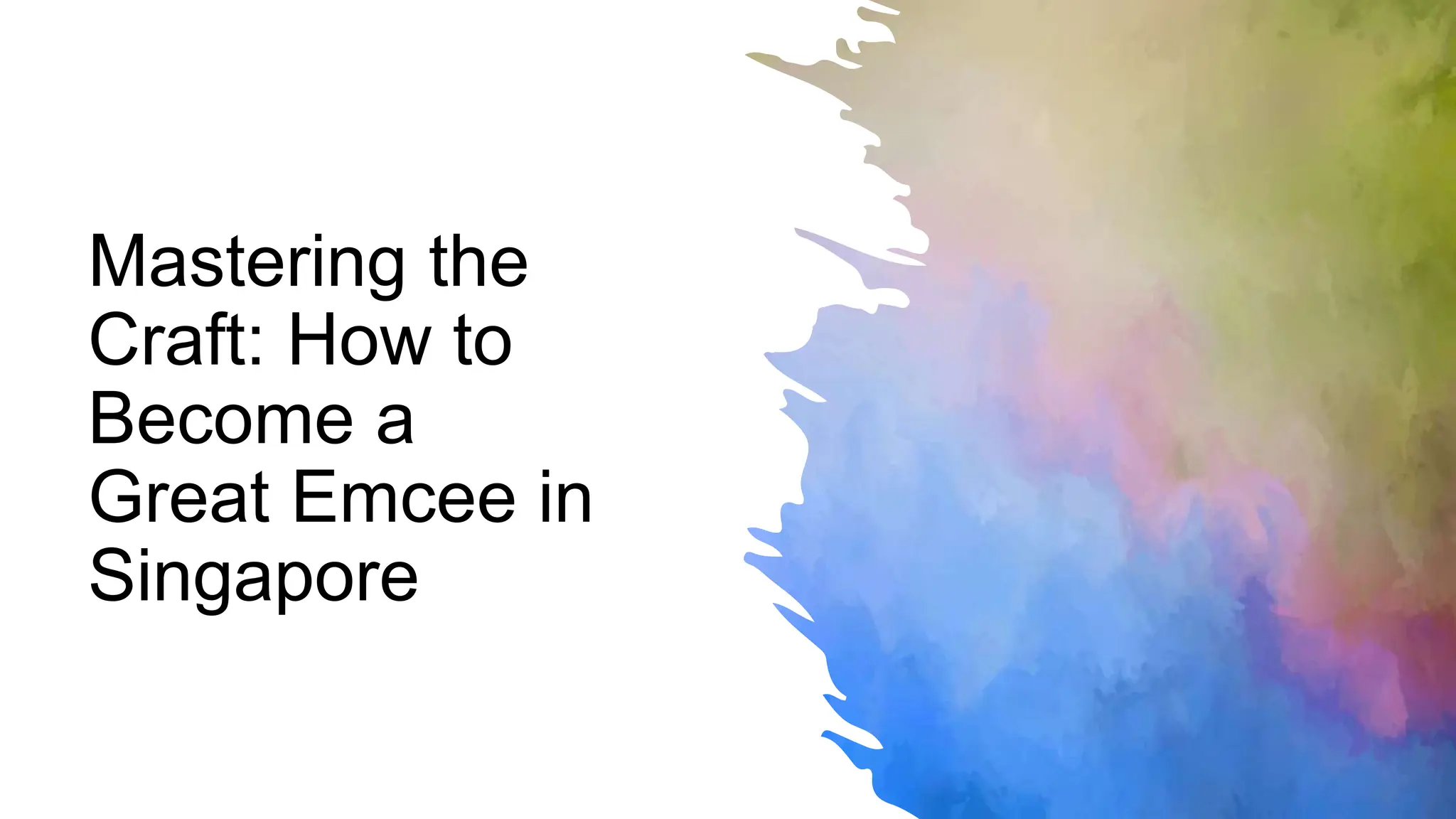 Mastering the Craft_ How to Become a Great Emcee in Singapore.pptx