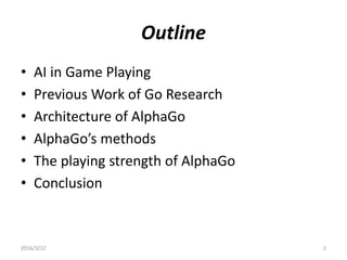 Mastering the game of go with deep neural networks and tree search | PPTX