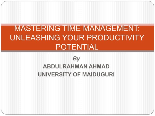 MASTERING TIME MANAGEMENT.pptx | Technology & Computing