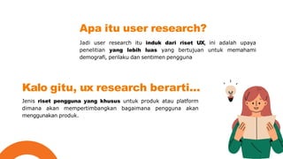 Seminar and DevTalk : Mastering UX Research - What is UX Research | PPT