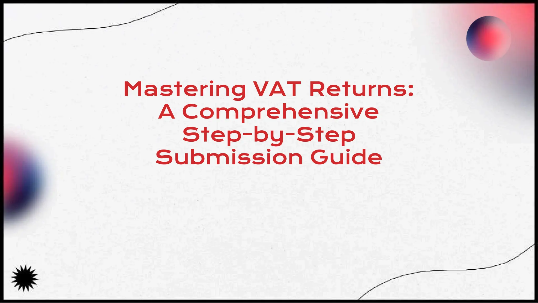 Mastering VAT Returns A Comprehensive Step-by-Step Submission Guide.pdf