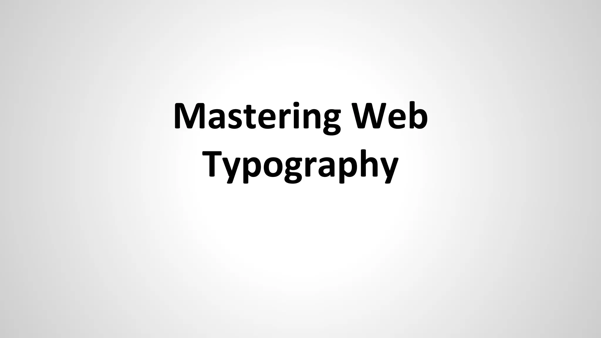 Mastering web typography | PPT