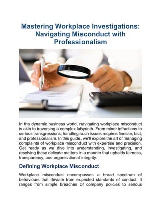Mastering Workplace Investigations - Navigating Misconduct with Professionalism.pdf