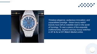 Masterpieces of Time Unveiling the Luxury Watch Realm. | PPTX