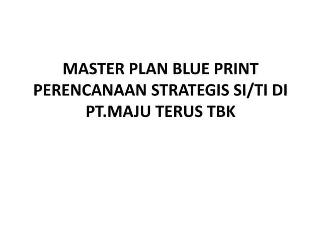 Master plan blue print perencanaan strategis si | PPT