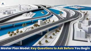 Master Plan Model Key Questions to Ask Before You Begin | PDF