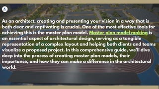 Master Plan Model Making A Complete Guide for Architects | PPT