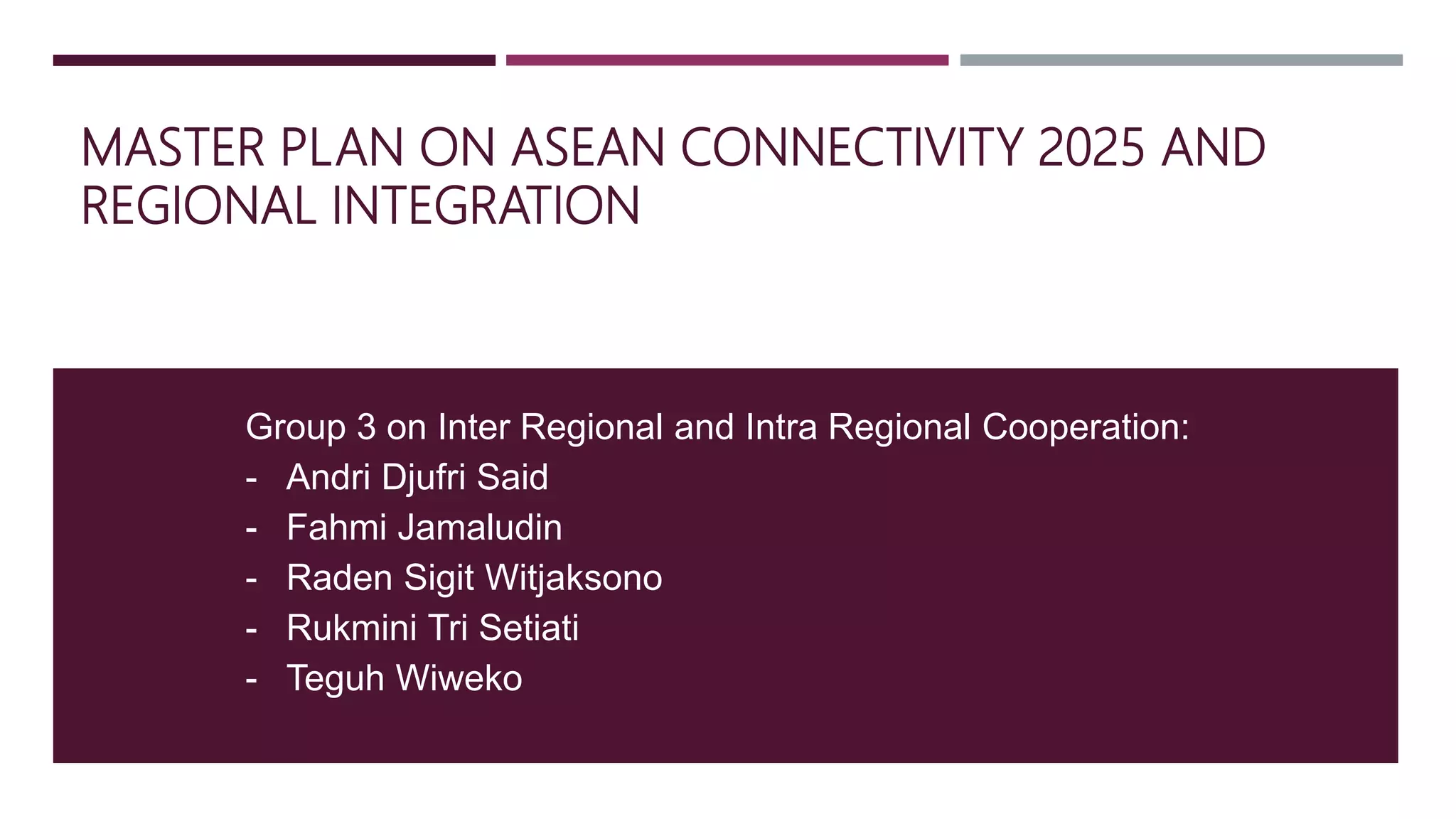 Master plan on asean connectivity 2025 and regional group presentation ...