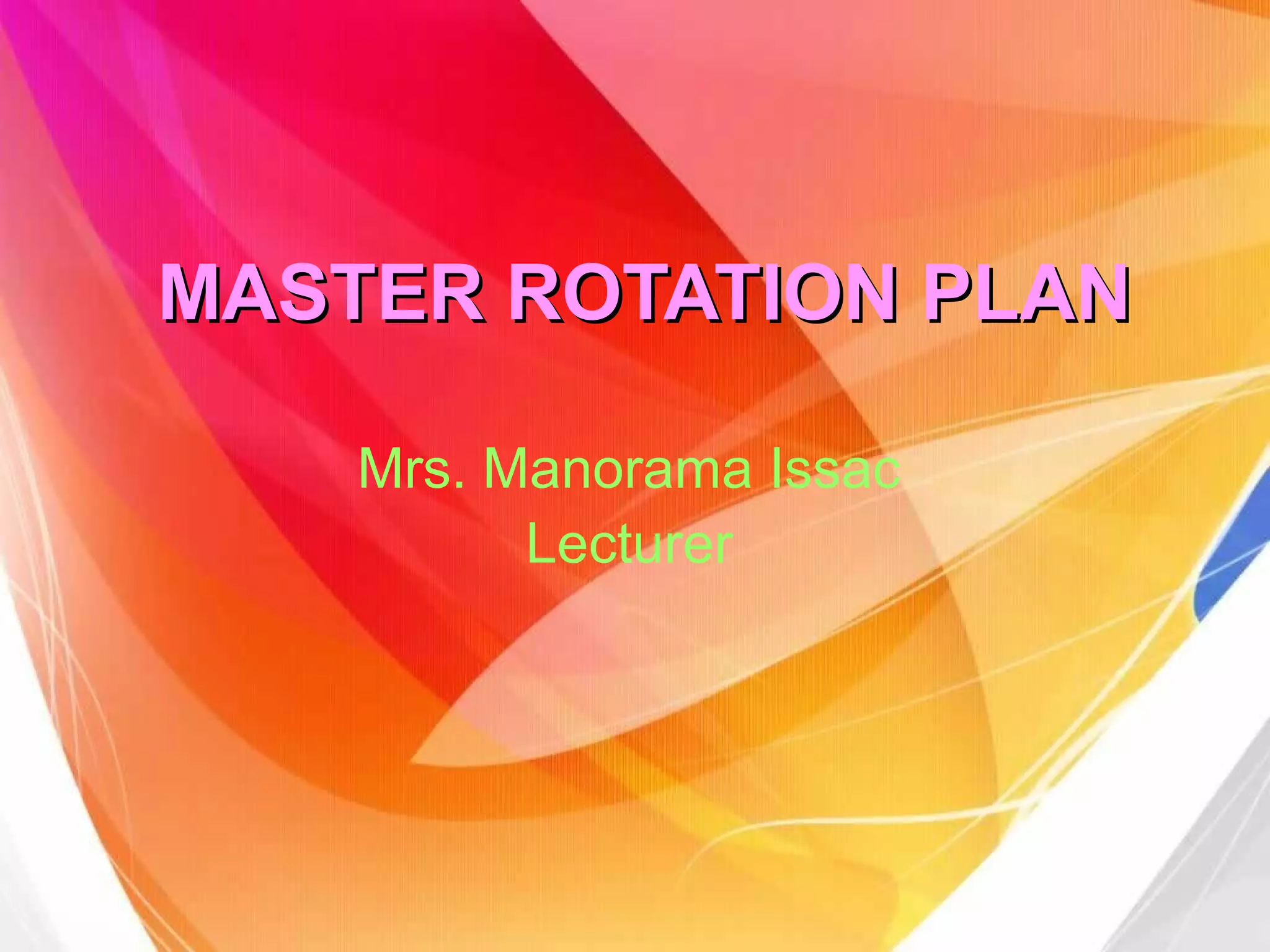 Master rotation plan | PPT