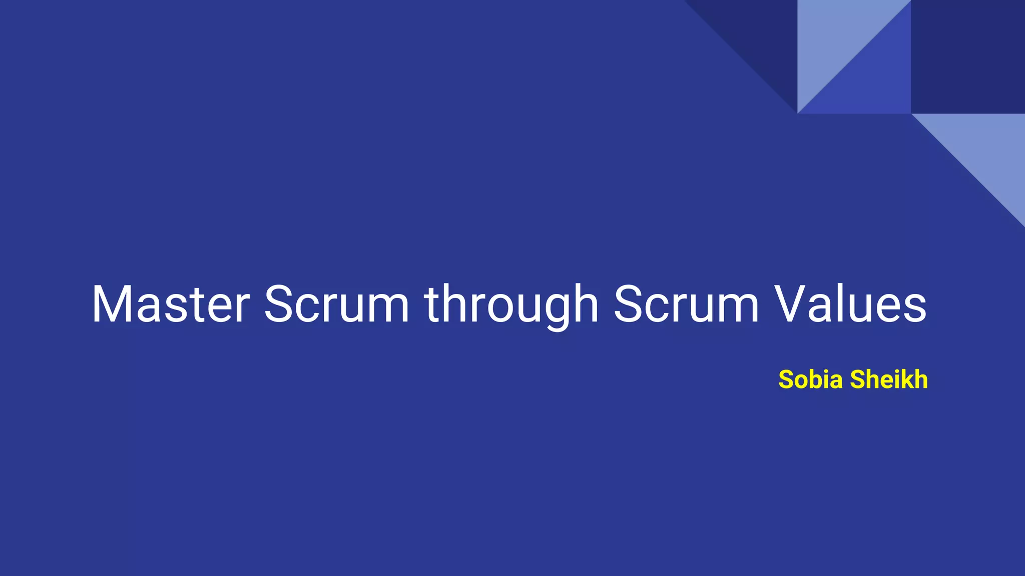 Master scrum through scrum values | PPT