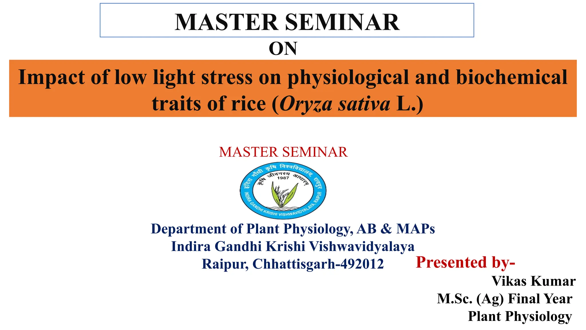 MASTER SEMINAR Vikash rao.Low light stress in rice | PPTX