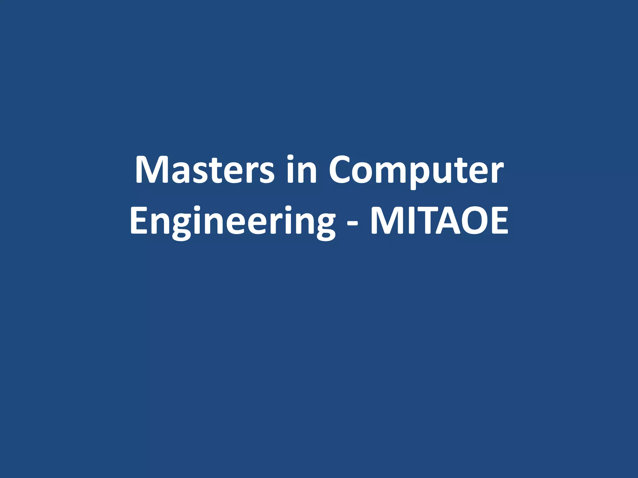 Masters in Computer Engineering - MITAOE | PPTX