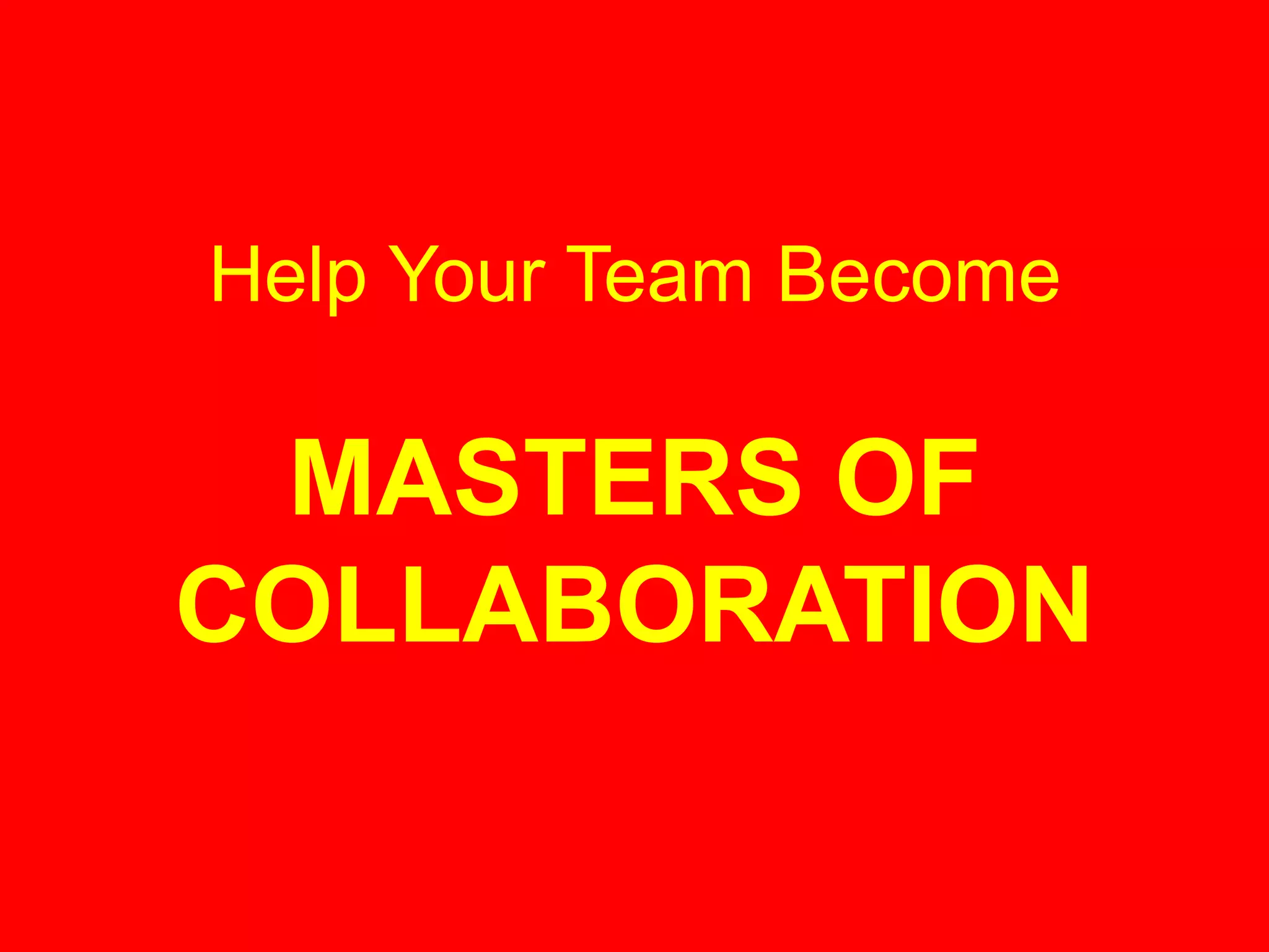 Masters of collaboration | PPTX | Education