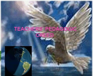 Teachers' Pedagogic Creed | PPTX