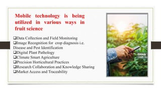 Role of mobile/ internet based software in modern fruit production ...