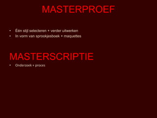 Masterstudio presentatie 2 laatste versie! | PPT