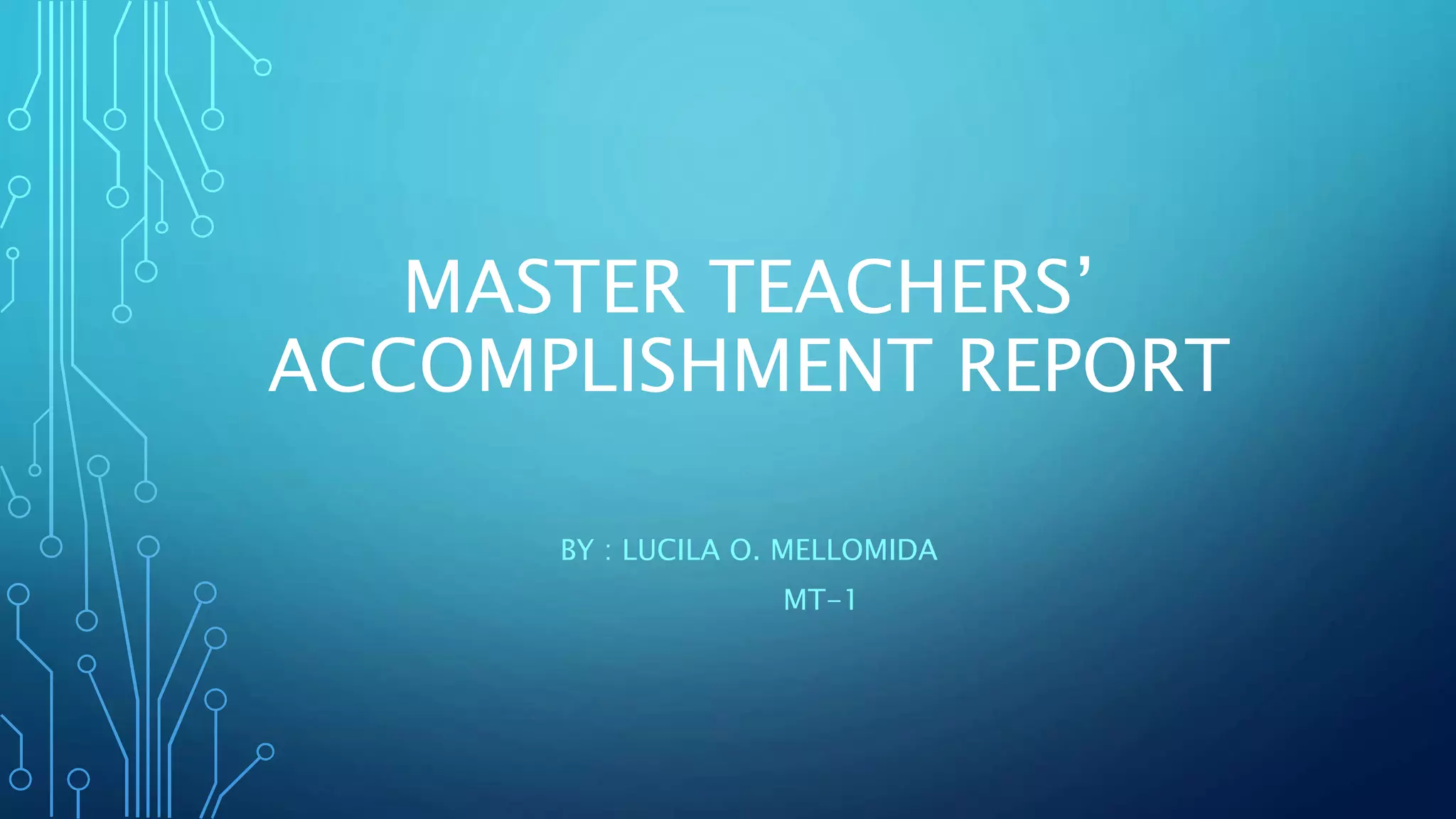 MASTER TEACHERS’ ACCOMPLISHMENT REPORT PPT.pptx