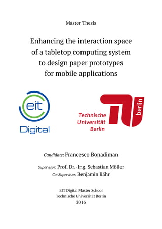 Enhancing the interaction space of a tabletop computing system to design paper prototypes for ...