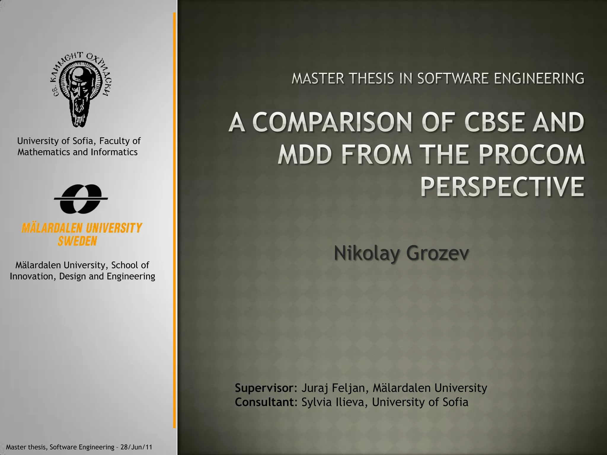 Presentation - "A comparison of component-based software engineering and model-driven ...