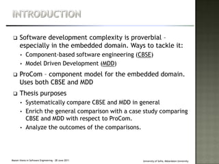Presentation - "A comparison of component-based software engineering and model-driven ...