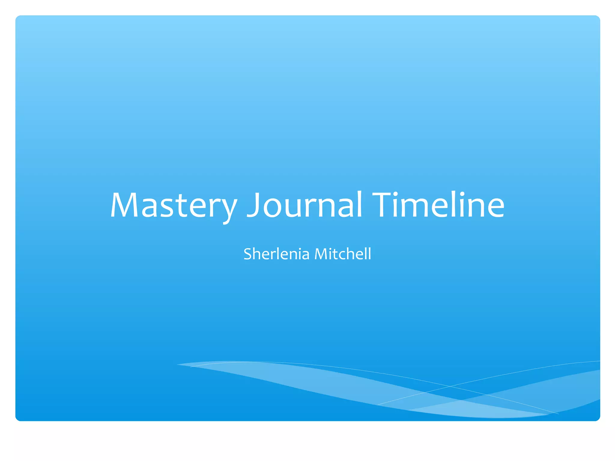 Mastery journey timeline | PPT