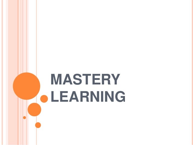 Mastery learning IN EDUCATION sunum (1)