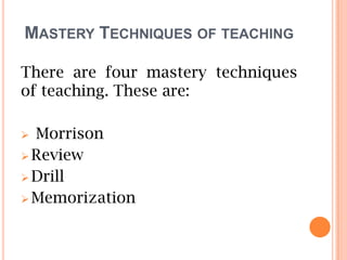 Mastery techniques of teaching | PPTX