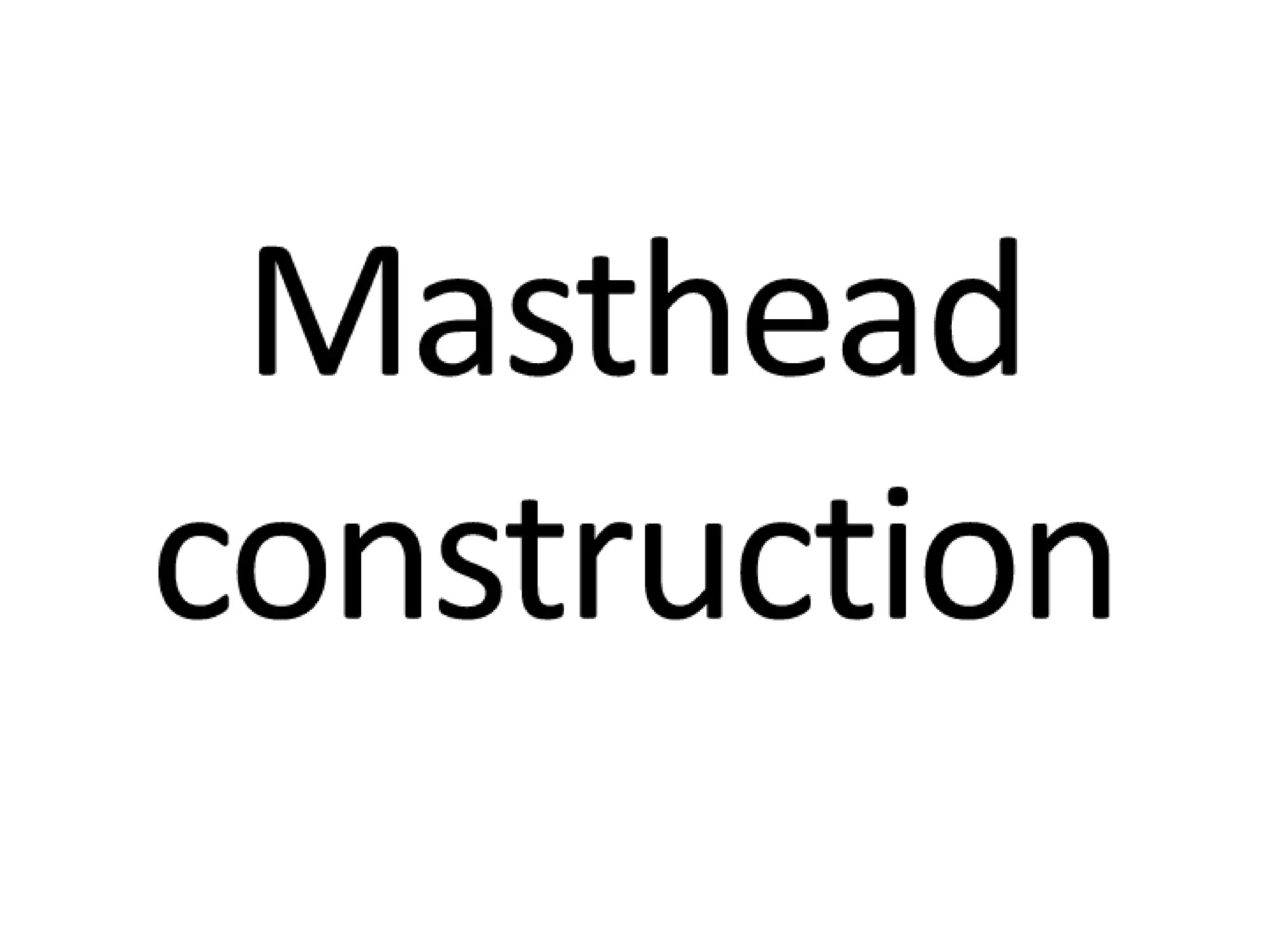 Masthead construction | PDF