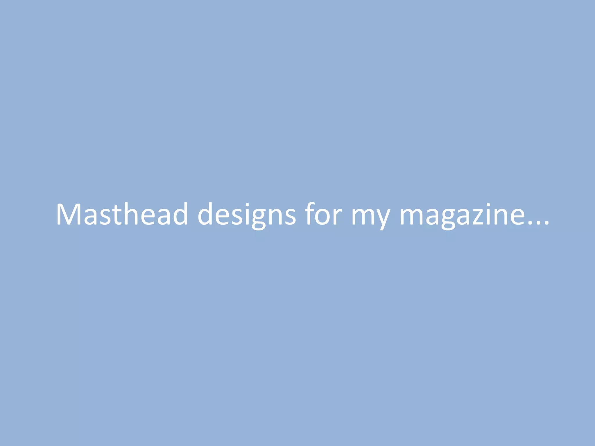 Masthead ideas | PPTX | Desktop Publishing | Computer Software and Applications