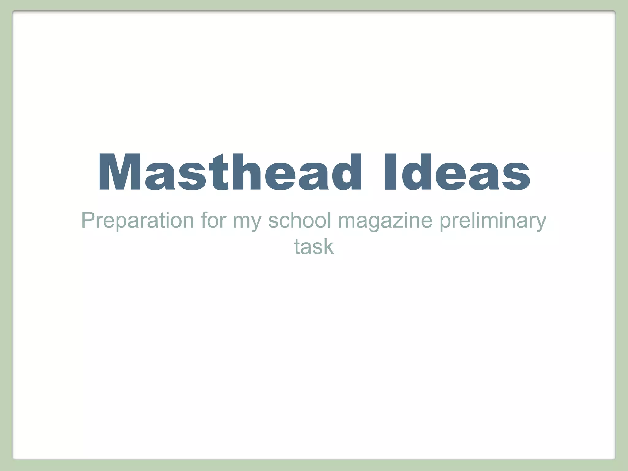 Masthead ideas | PPTX