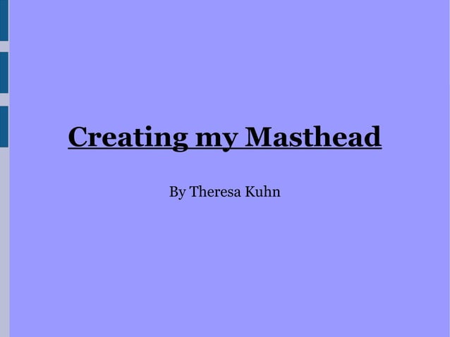 creating my masthead | PPT