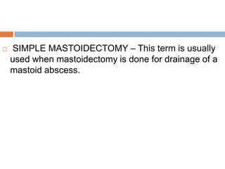 Mastoidectomy; Types, Indications, Procedure | PDF