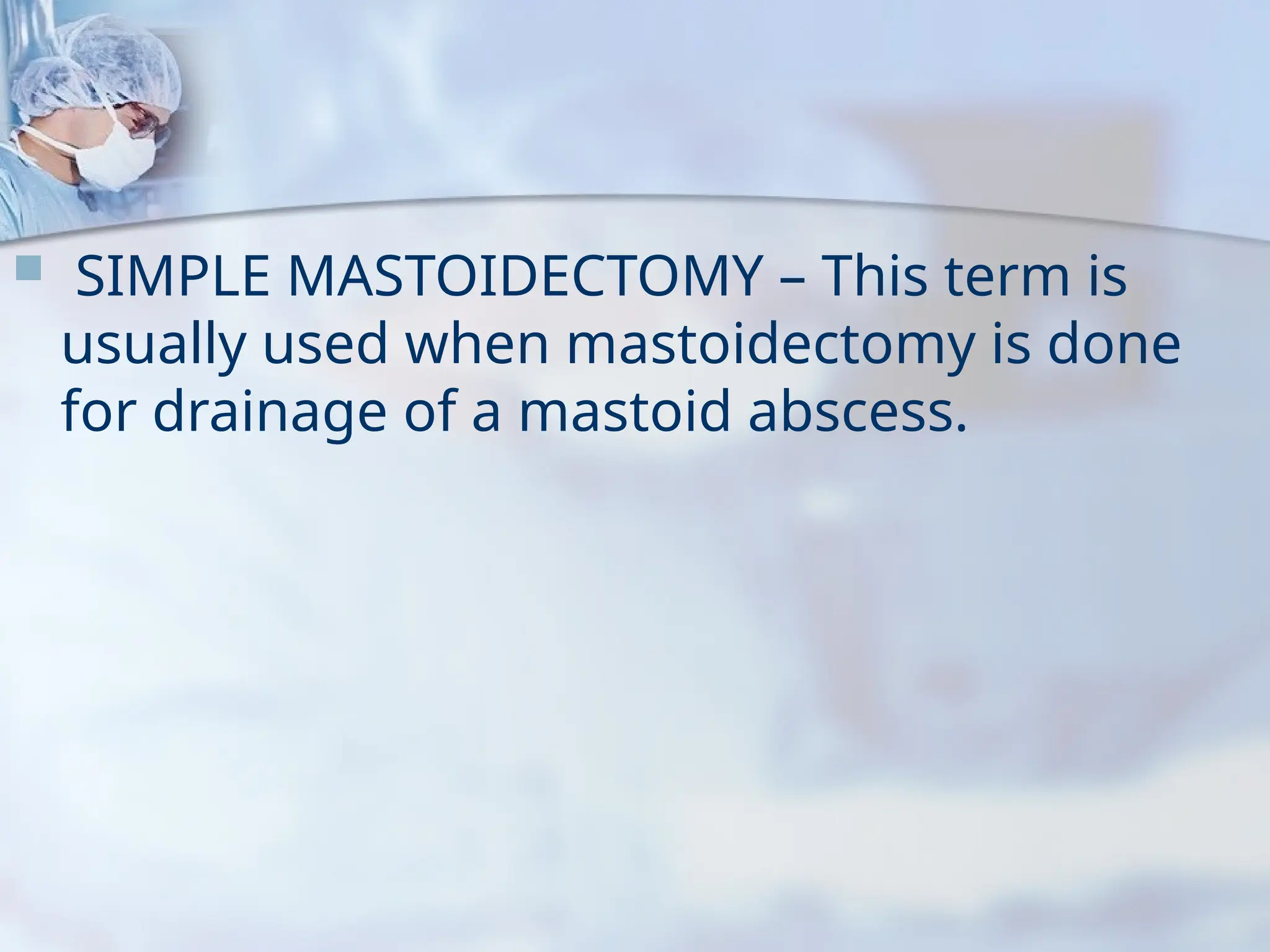 mastoidectomybydrdhiru456-150321153737-conversion-gate01.pptx