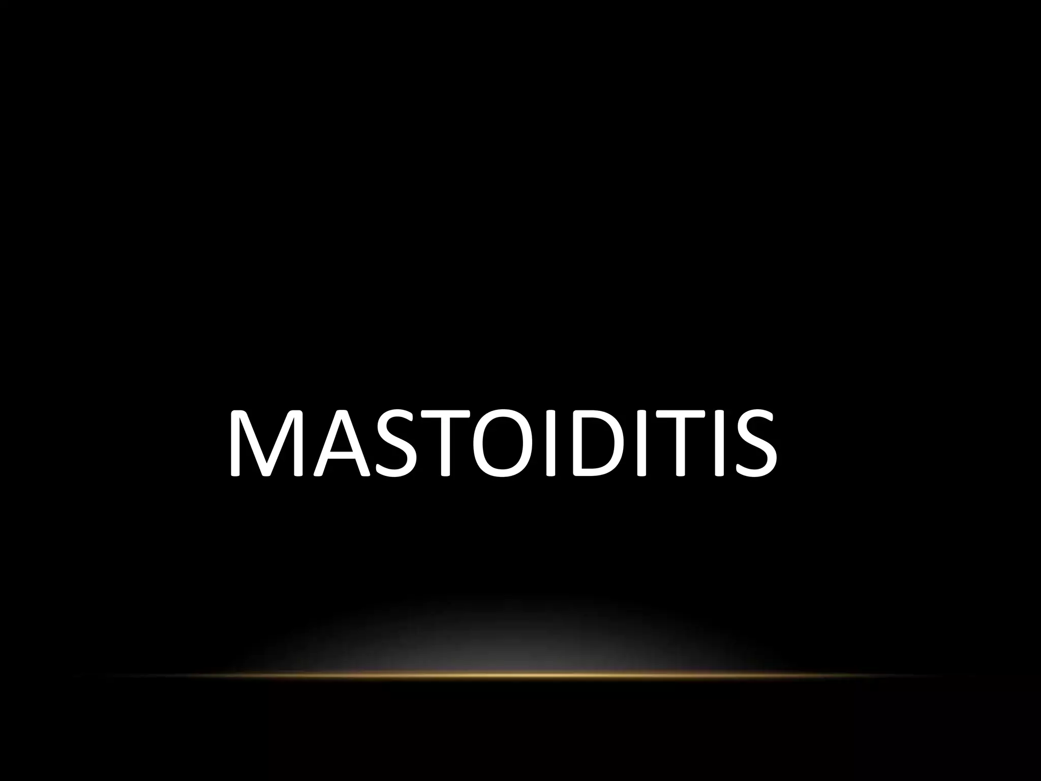 MASTOIDITIS.pptx