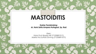 MASTOIDITIS fix kaisa pirgadi radiology gasken | PPTX