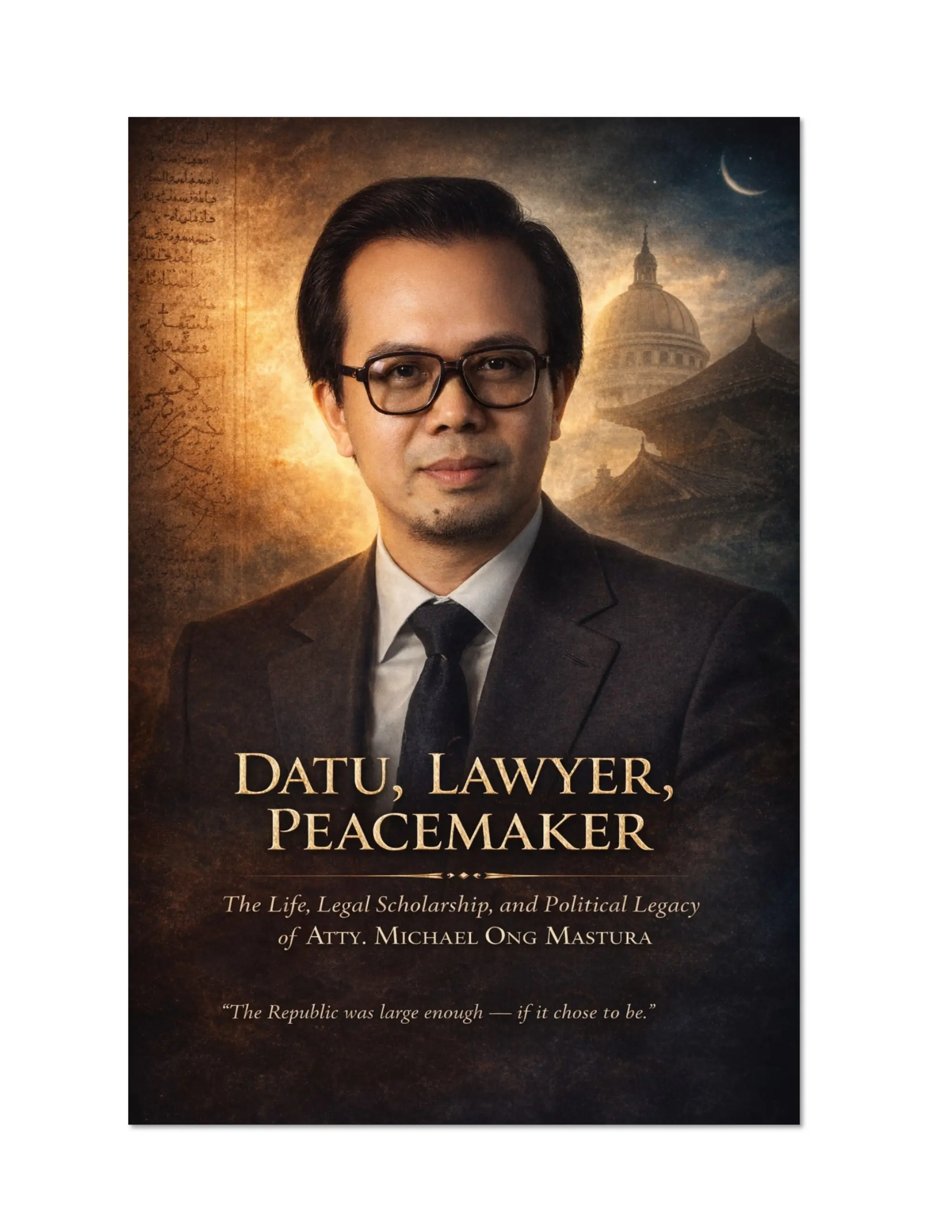 Michael Ong Mastura: Lawyer, Historian, Legislator, and Peace ...