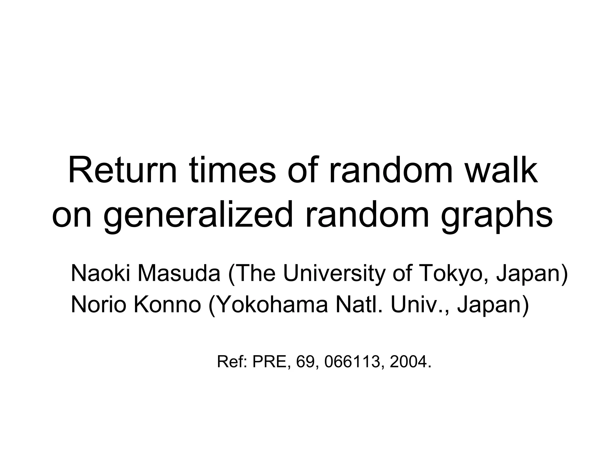 Return times of random walk on generalized random graphs | PPT