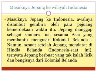 Masuknya Jepang dan dampak bagi rakyat Ina.ppt