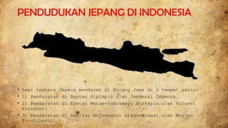 MASUKNYA KEPENDUDUKAN JEPANG KE INDONESIA | PPT