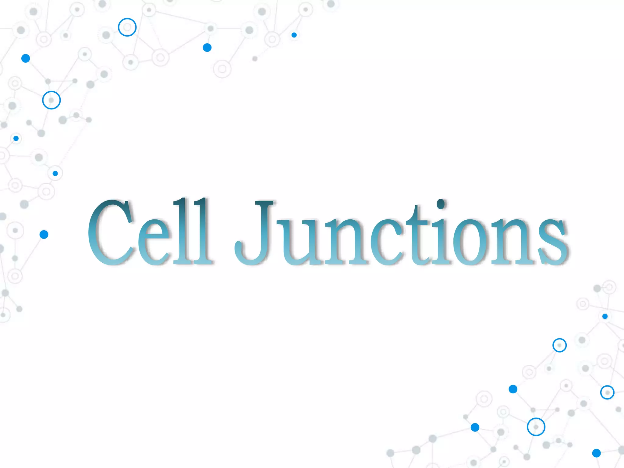 Cell junction & Junctional complexes | PPTX