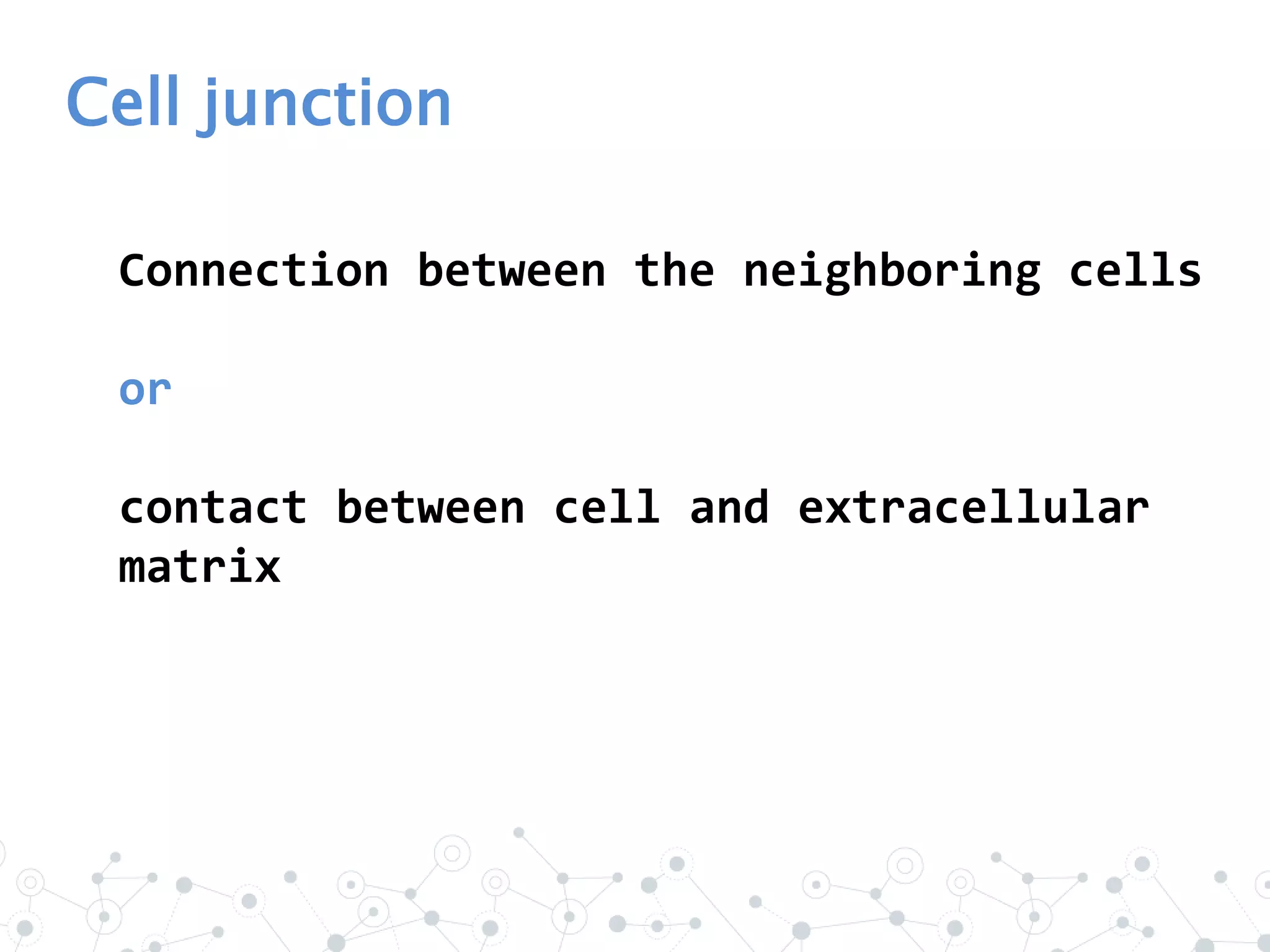 Cell junction & Junctional complexes | PPTX