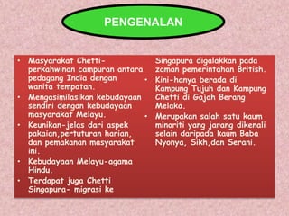 Masyarakat Chetti Kg.Chetti Gajah Berang,Melaka | PPTX