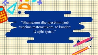 Shumezimi dhe pjesetimi (Klasa 5) | PPTX