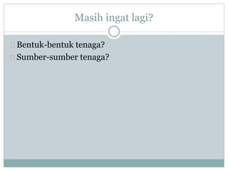 Bab 6: Matahari dan perubahan tenaga | PPTX