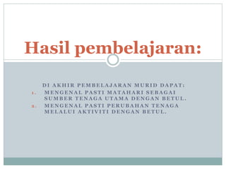 Bab 6: Matahari dan perubahan tenaga | PPTX