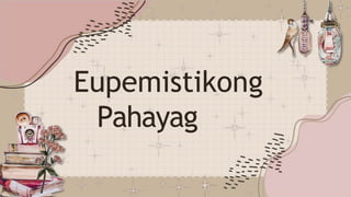 matalinghaga at eupemistikong pahayag.pptx