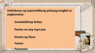 matalinghaga at eupemistikong pahayag.pptx