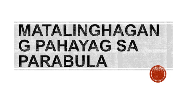 Filipino 9 Matalinghagang Pahayag sa Parabula | PPTX